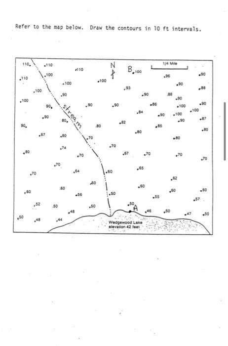 Solved Refer to the map below. Draw the contours in 10 ft | Chegg.com