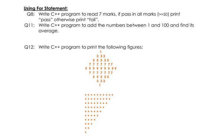 Solved Using For Statement: Q8: Write C++ program to read 7 | Chegg.com