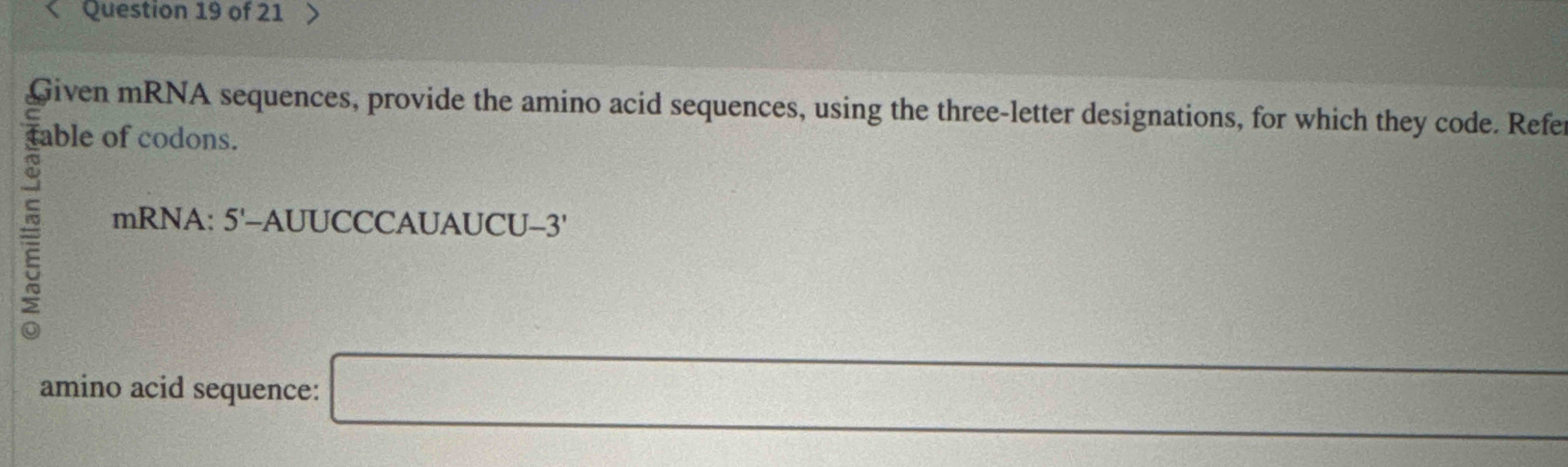 Solved Given mRNA sequences, provide the amino acid | Chegg.com