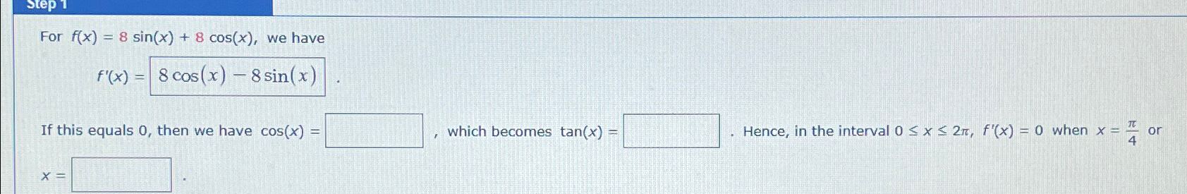Solved For f(x)=8sin(x)+8cos(x), ﻿we havef'(x)=If this | Chegg.com