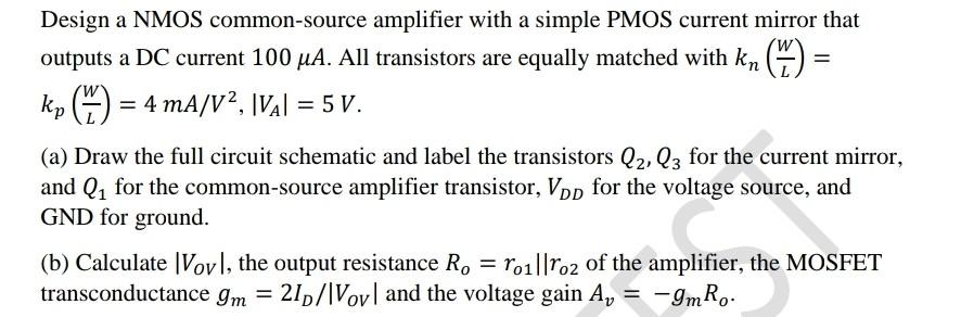 Solved = Design a NMOS common-source amplifier with a simple | Chegg.com