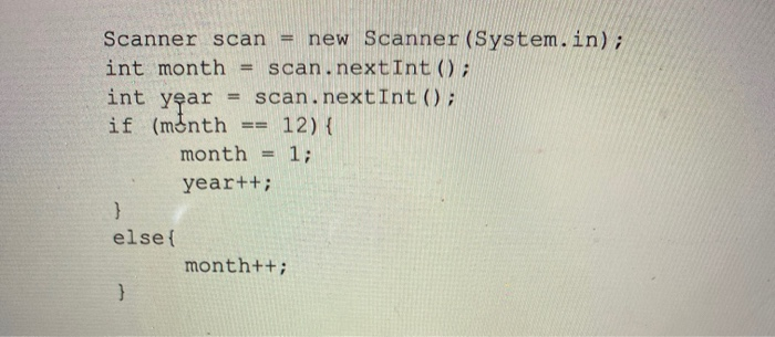 Solved int year Scanner scan = new Scanner (System.in); int | Chegg.com
