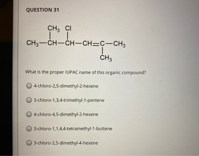 Solved QUESTION 31 CH3 CI CH3 -CH=CH-CH=C—CH3 CH3 What is | Chegg.com