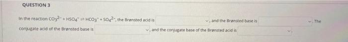 Solved In the reaction CO32−+H4O4−=HCO3+SO42−, the Hrancted | Chegg.com