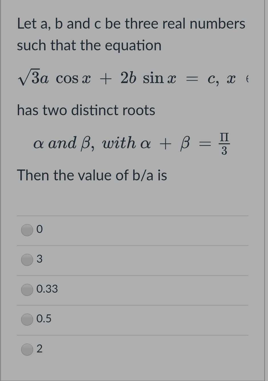 Solved Let A, B And C Be Three Real Numbers Such That The 