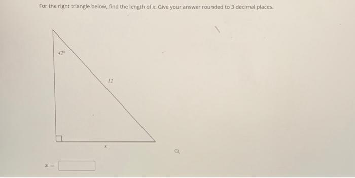 Solved For the right triangle below, find the length of x, | Chegg.com