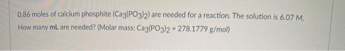 Solved 0.86 moles of calcium phosphite (Ca3(PO3)2) are | Chegg.com