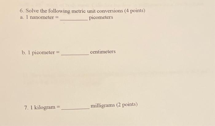 Solved 6. Solve the following metric unit conversions ( 4 | Chegg.com