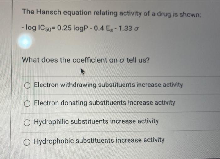 Solved The Hansch equation relating activity of a drug is | Chegg.com