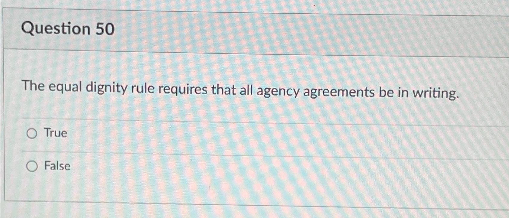 Solved Question 50The equal dignity rule requires that all | Chegg.com