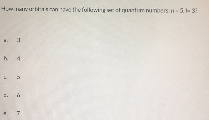 Solved How many orbitals can have the following set of | Chegg.com