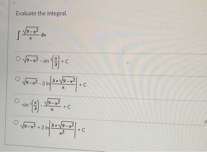 Solved Evaluate the integral. ∫x9−x2dx | Chegg.com