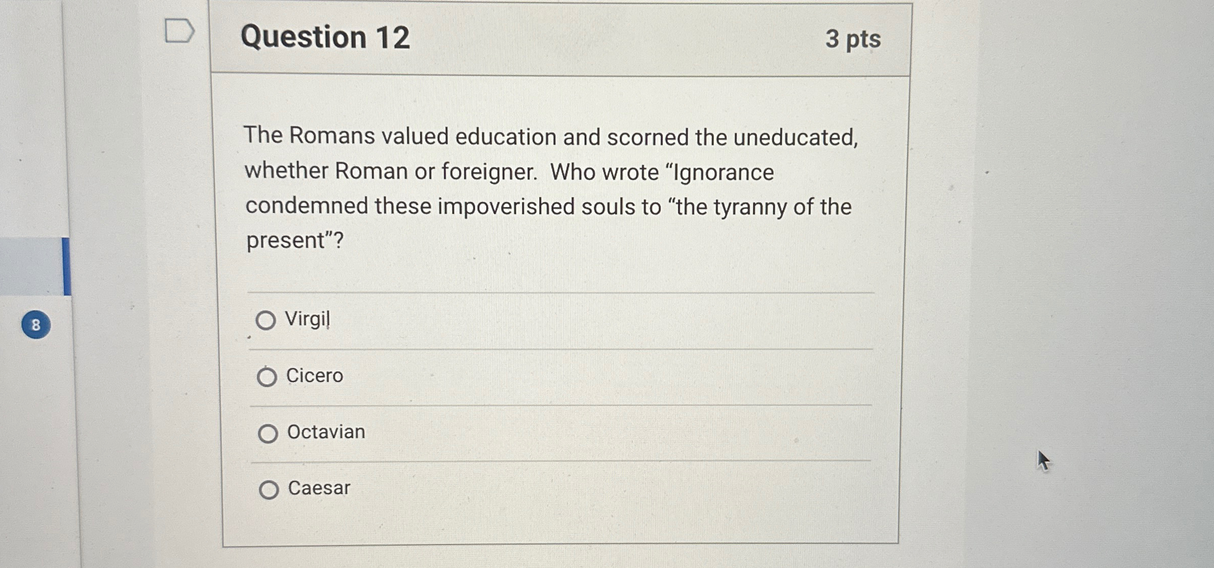 Solved Question 123 ﻿ptsThe Romans valued education and | Chegg.com