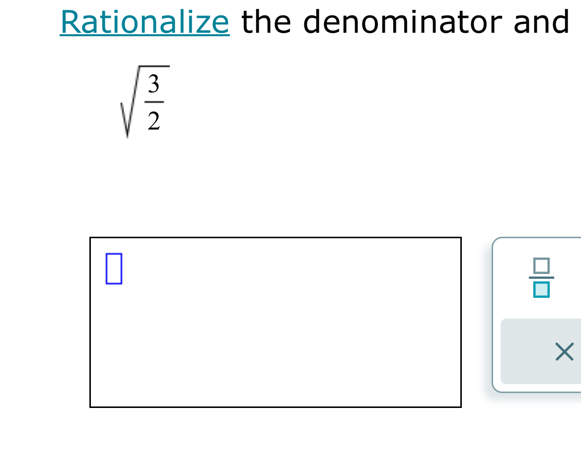Solved Rationalize the denominator and322 | Chegg.com