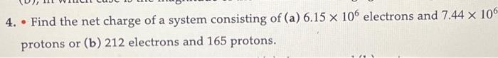 Solved 4. Find the net charge of a system consisting of (a) | Chegg.com