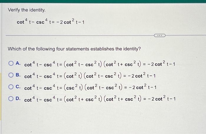 Solved Verify the identity. cott- csc t= -2 cot² t - 1 4 ... | Chegg.com