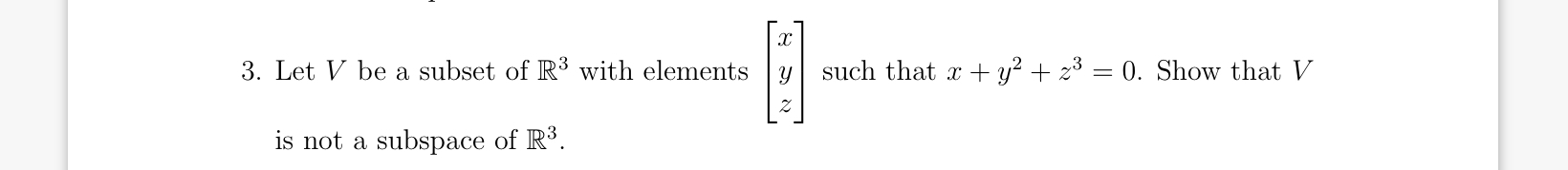 Solved Let V ﻿be a subset of R3 ﻿with elements [xyz] ﻿such | Chegg.com