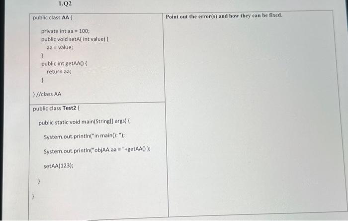 Solved 1.Q2 public class AA ( private int aa = 100; public | Chegg.com