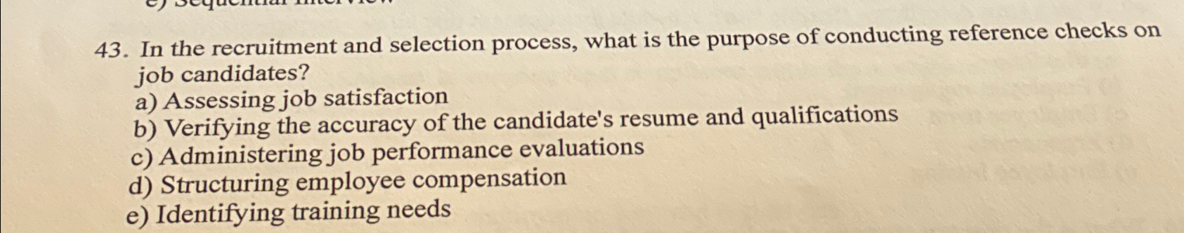 Solved In the recruitment and selection process, what is the | Chegg.com