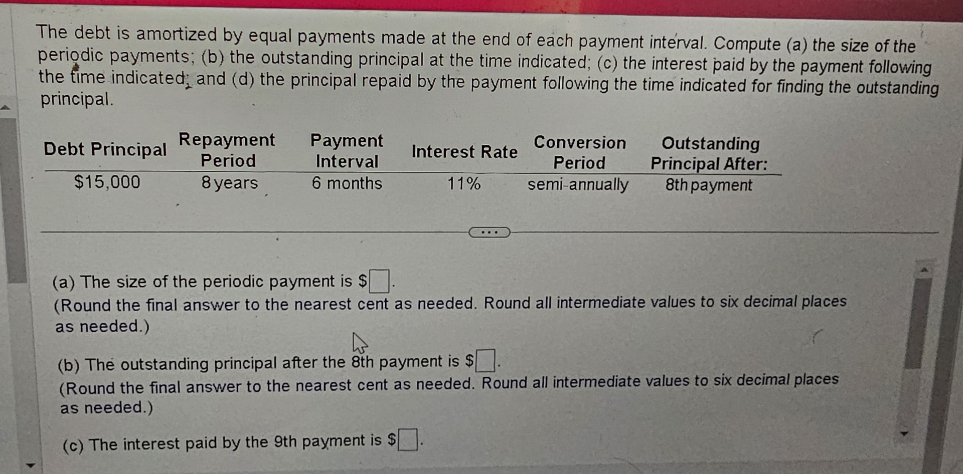 Solved The debt is amortized by equal payments made at the | Chegg.com