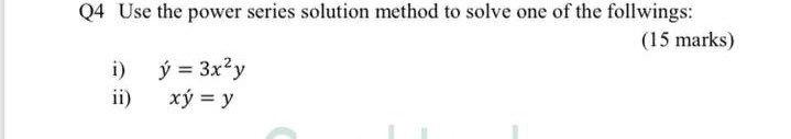 Solved Q4 Use the power series solution method to solve one | Chegg.com