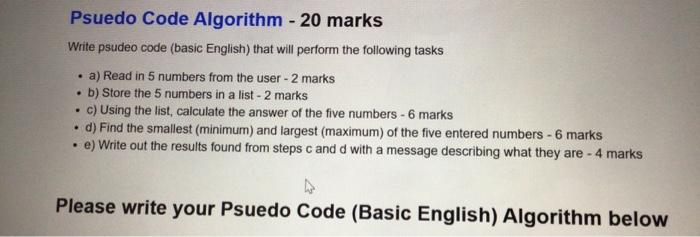 Solved Psuedo Code Algorithm - 20 marks Write psudeo code | Chegg.com