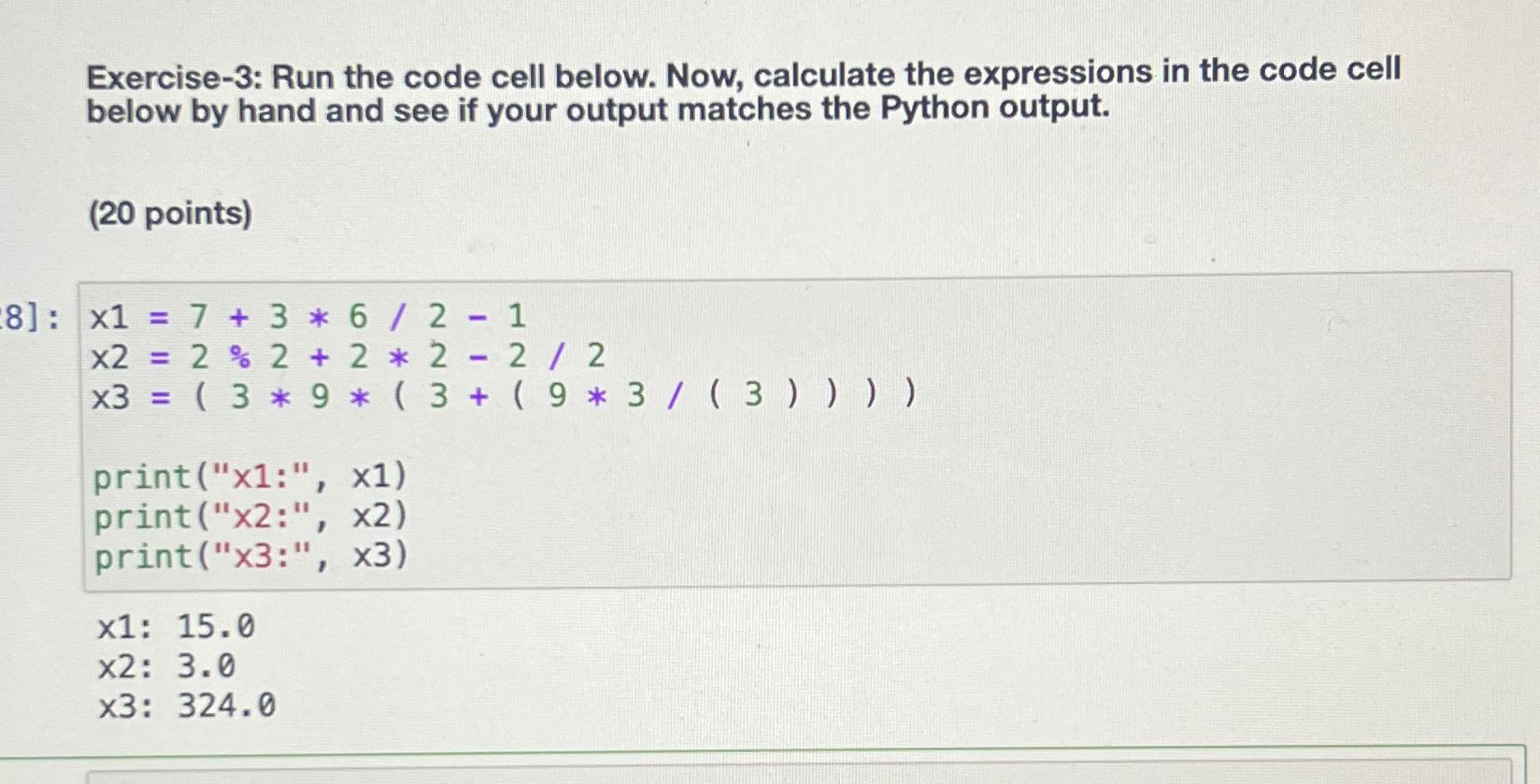 Solved Exercise-3: Run the code cell below. Now, calculate | Chegg.com