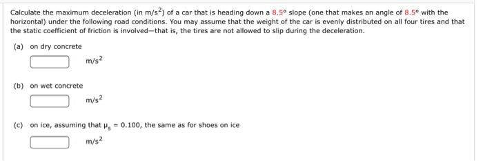 Solved Calculate The Maximum Deceleration In M S2 Of A Car