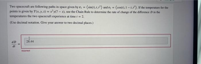 Solved Two spacecraft are following paths in space given by | Chegg.com