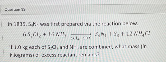 Solved Question 11 In 1835, S4N4 was first prepared via the | Chegg.com