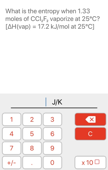 Solved What is the entropy when 1.33 moles of CCIF, vaporize | Chegg.com