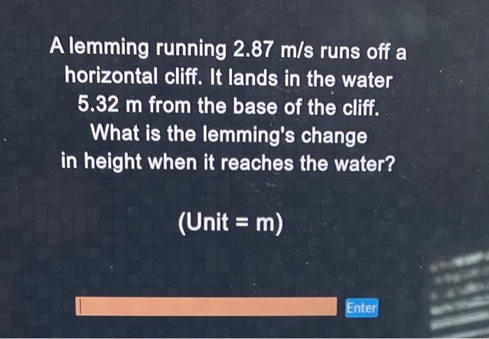 Solved A lemming running 2.87 m/s runs off a horizontal | Chegg.com