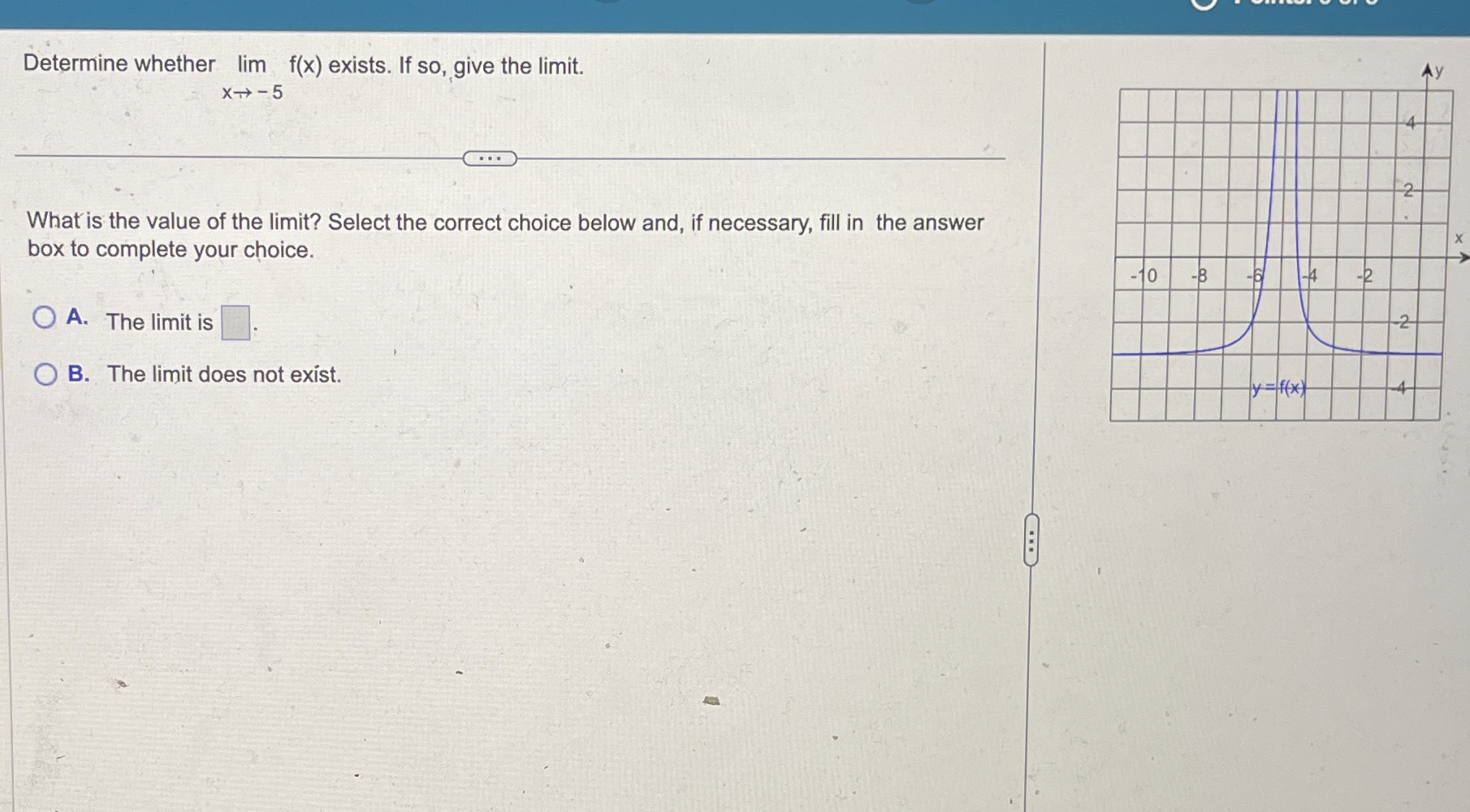 Solved Determine whether limx→-5f(x) ﻿exists. If so, ﻿give | Chegg.com