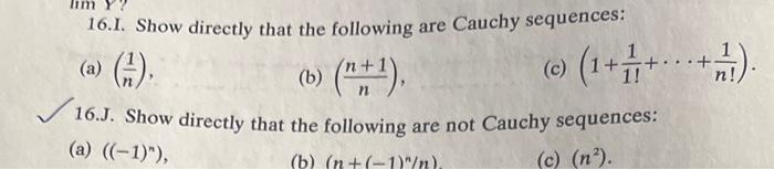 Solved 16.I. Show directly that the following are Cauchy | Chegg.com