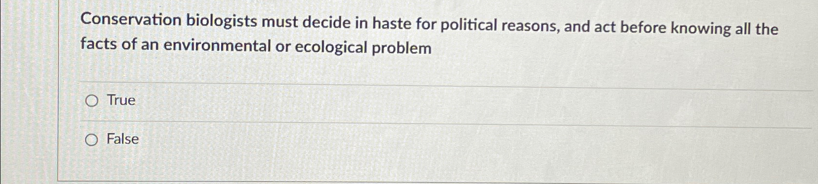 Solved Conservation biologists must decide in haste for | Chegg.com