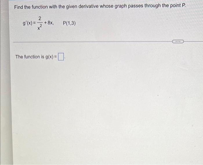 Solved Find the function with the given derivative whose | Chegg.com