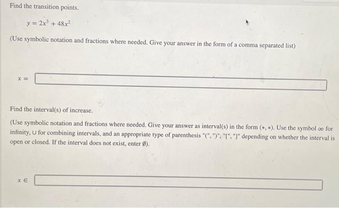 Solved Find the transition points. y=2x3+48x2 (Use symbolic | Chegg.com