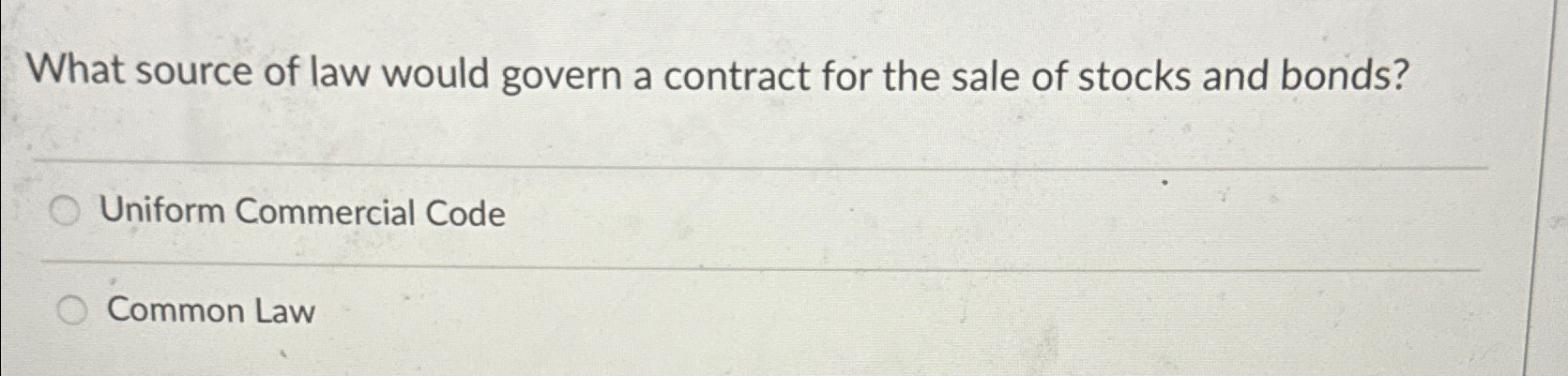 Solved What source of law would govern a contract for the | Chegg.com