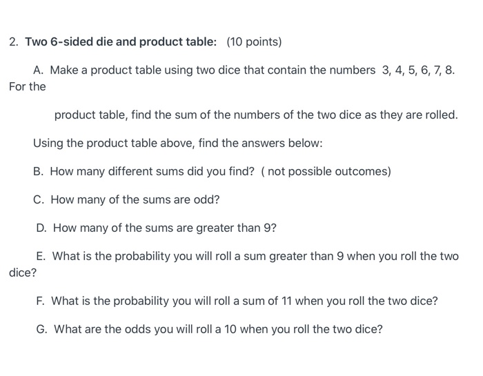 Solved 2. Two 6-sided die and product table: (10 points) A. | Chegg.com