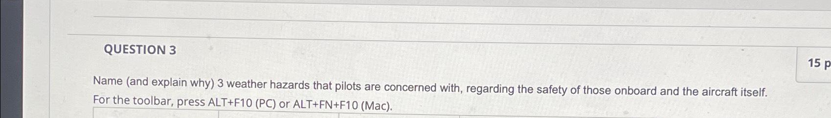 Solved QUESTION 3Name (and explain why) 3 ﻿weather hazards | Chegg.com