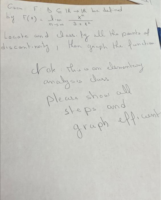 Solved Given: F:D⊆R→R be defined by F(x)=limn→∞2+xnxn Locate | Chegg.com