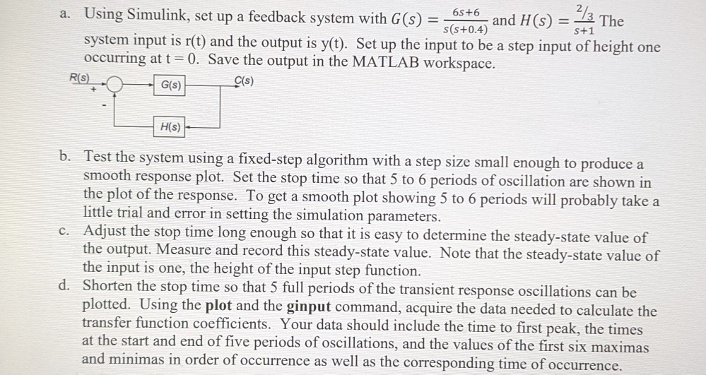 Solved and H(S) = 43 The 65 +6 a. Using Simulink, set up a | Chegg.com