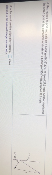 Solved A ship leaves its port and sails on a bearing of N35° | Chegg.com