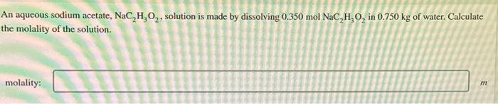 Solved An aqueous sodium acetate, NaC2H3O2, solution is made | Chegg.com