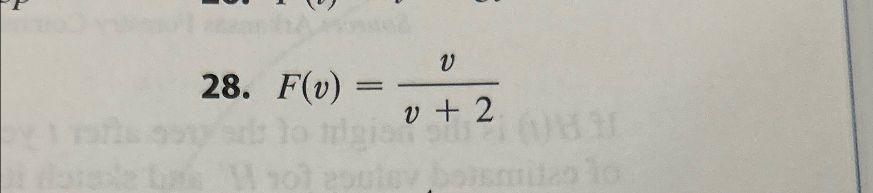 Solved F(v)=vv+2Find the domain and its derivative domain | Chegg.com