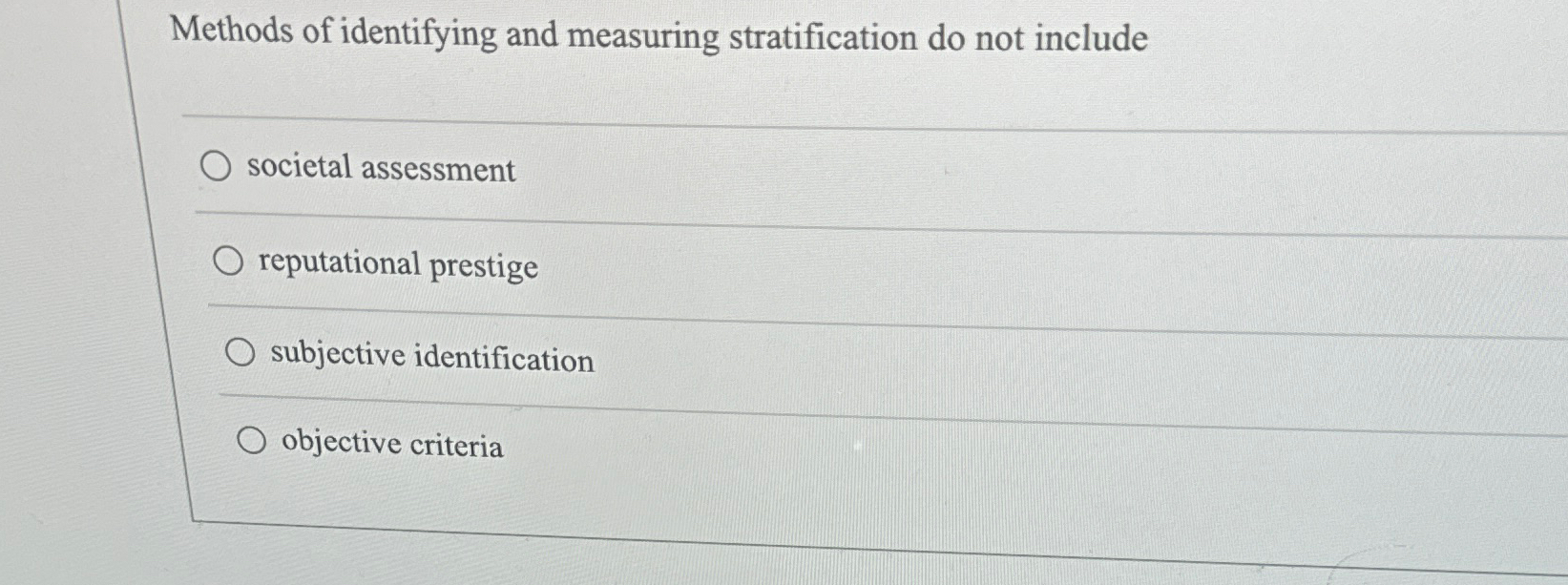 Solved Methods of identifying and measuring stratification | Chegg.com