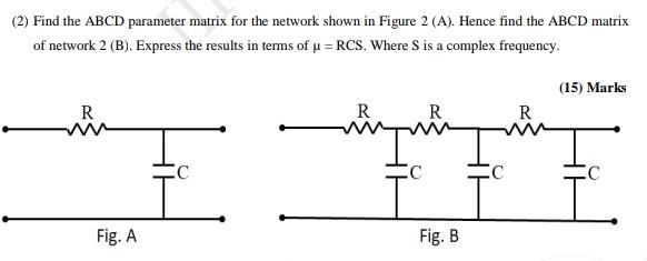 Solved (2) Find the ABCD parameter matrix for the network | Chegg.com