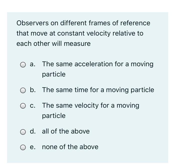 Solved Observers on different frames of reference that move | Chegg.com