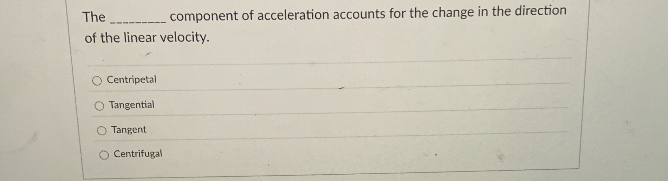 Solved Thecomponent of acceleration accounts for the change | Chegg.com