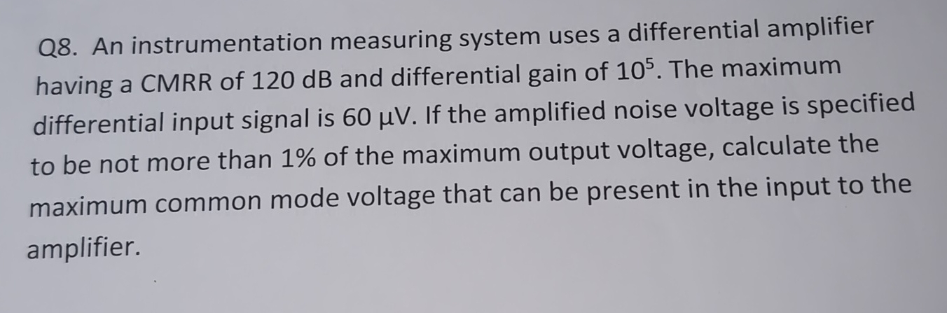 Solved Q8. ﻿An instrumentation measuring system uses a | Chegg.com